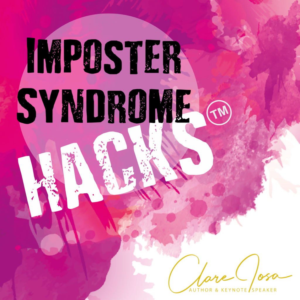 The Imposter Syndrome Hacks™ App From Clare Josa - Ditching Imposter ...